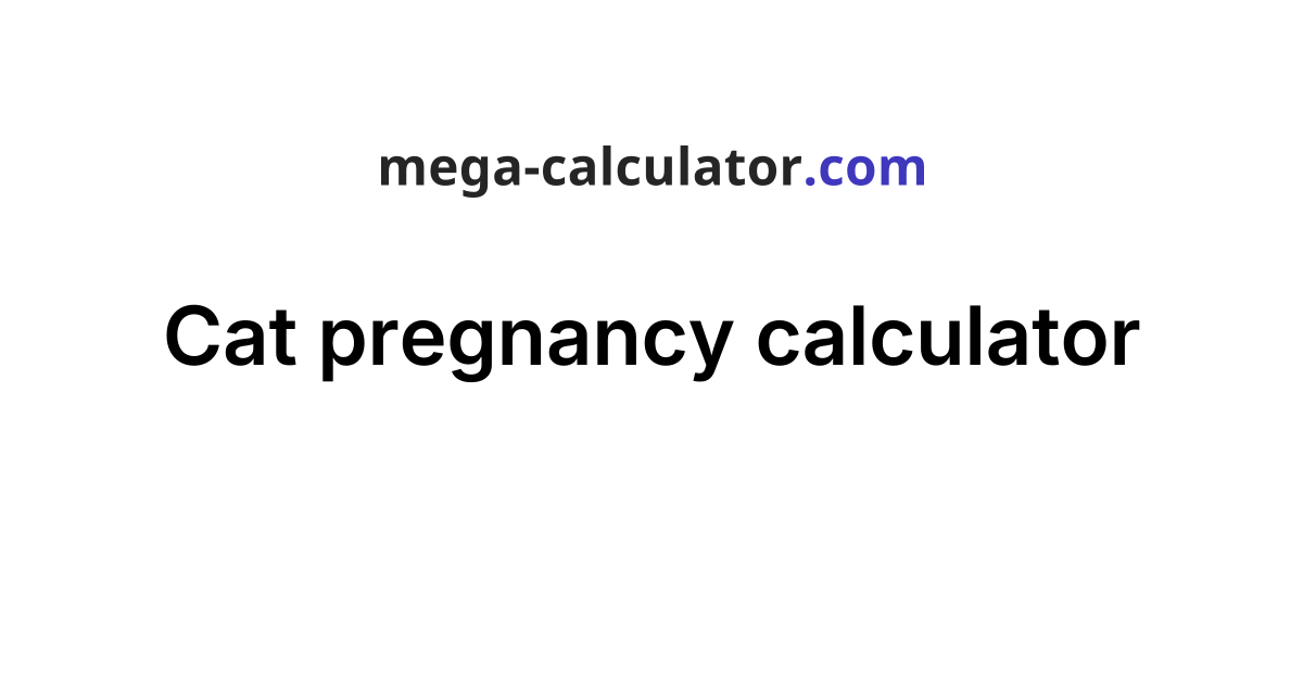 Cat pregnancy calculator