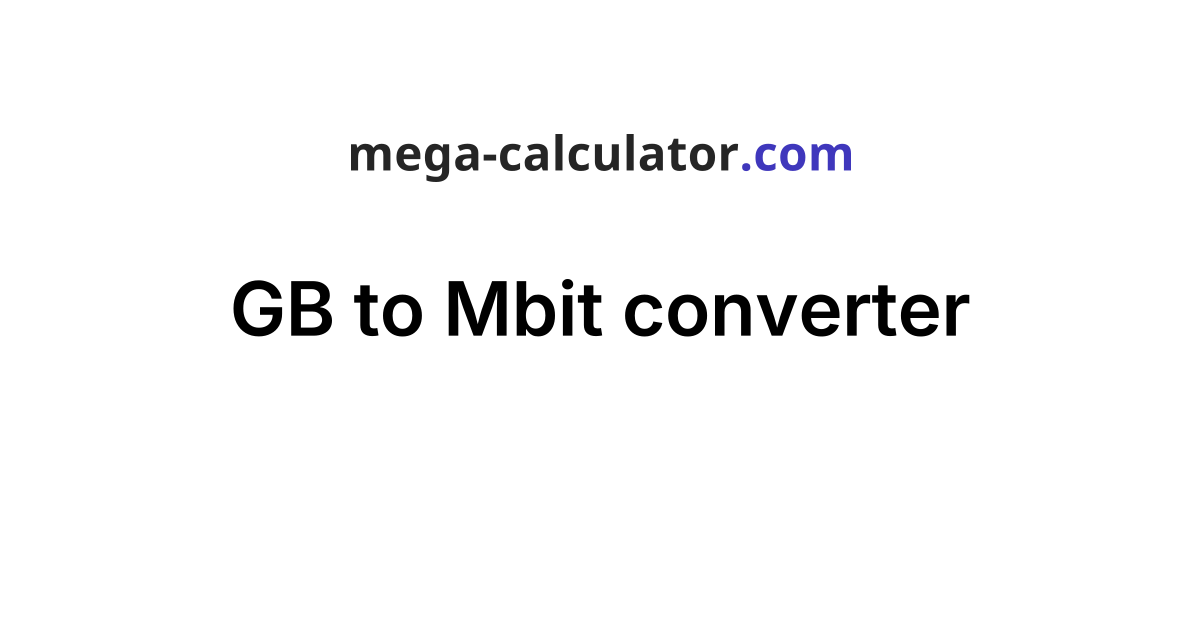 GB to Mbit converter