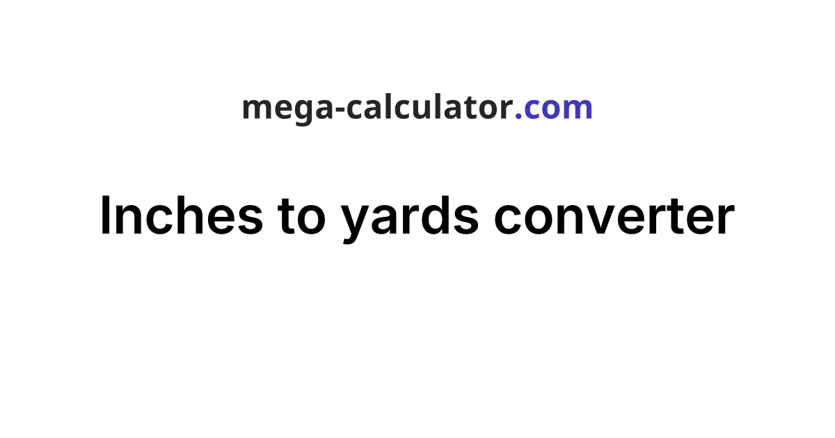 Inches to yards converter