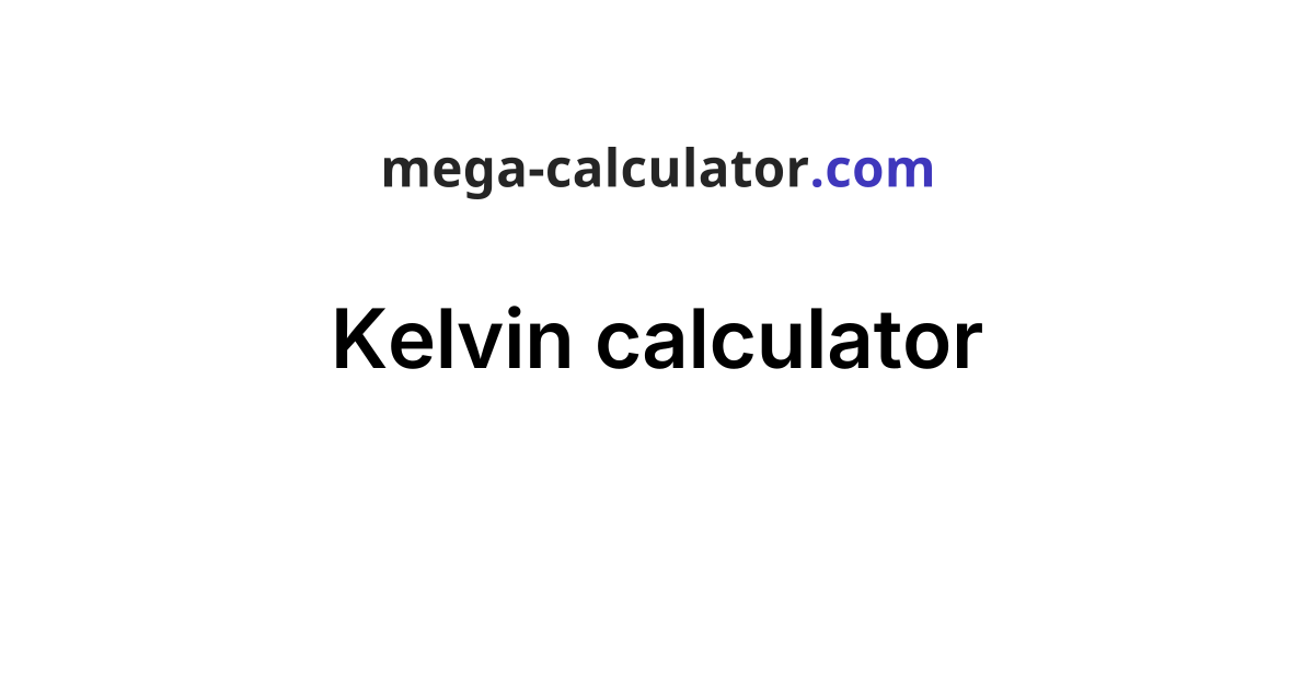 Kelvin calculator