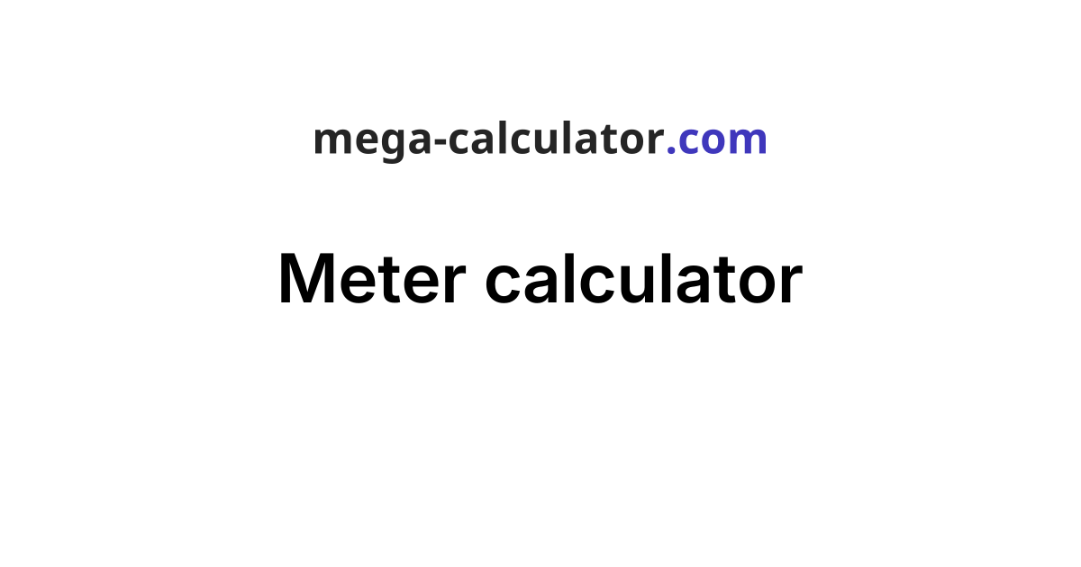 Meter calculator