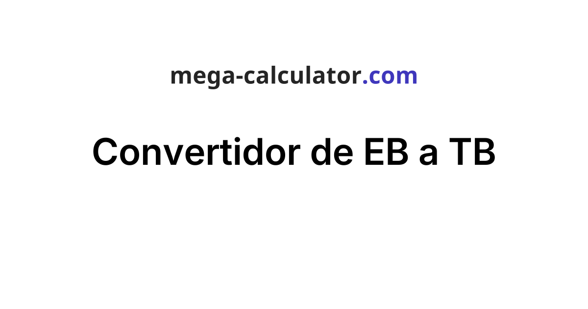 Convertidor de EB a TB