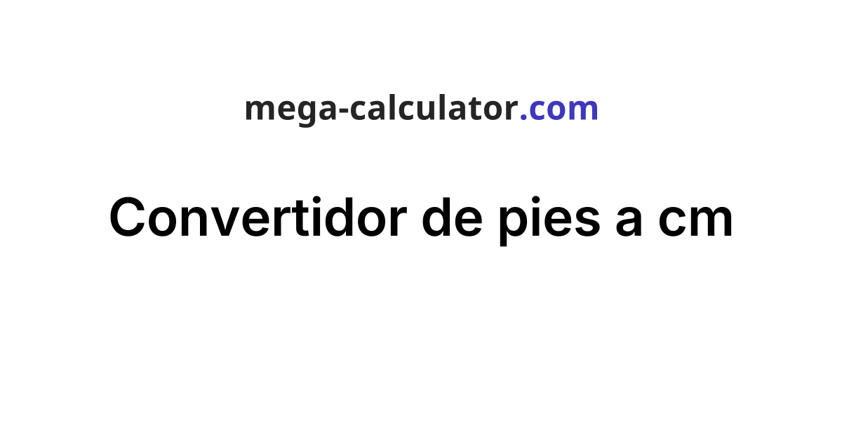 Convertidor de pies a cm