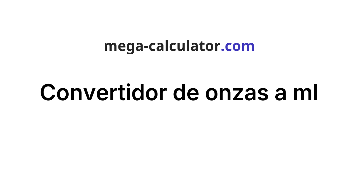 Convertidor de onzas a ml