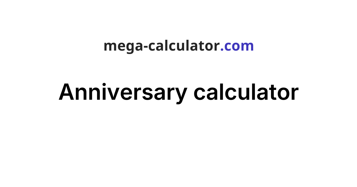 Anniversary calculator