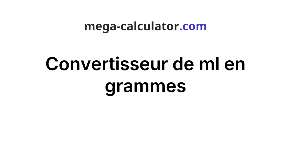 Convertisseur De Ml En Grammes