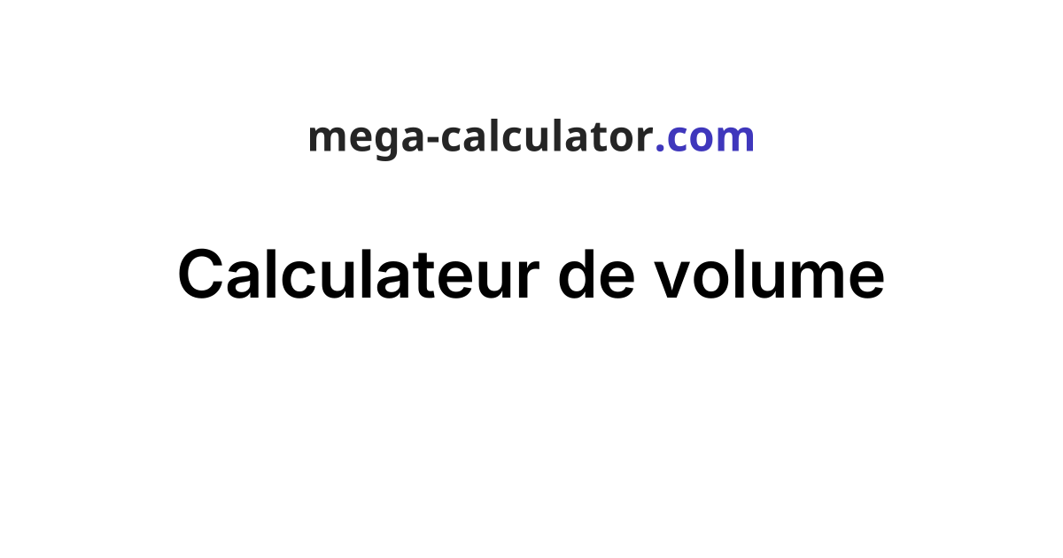 Calculateur de volume