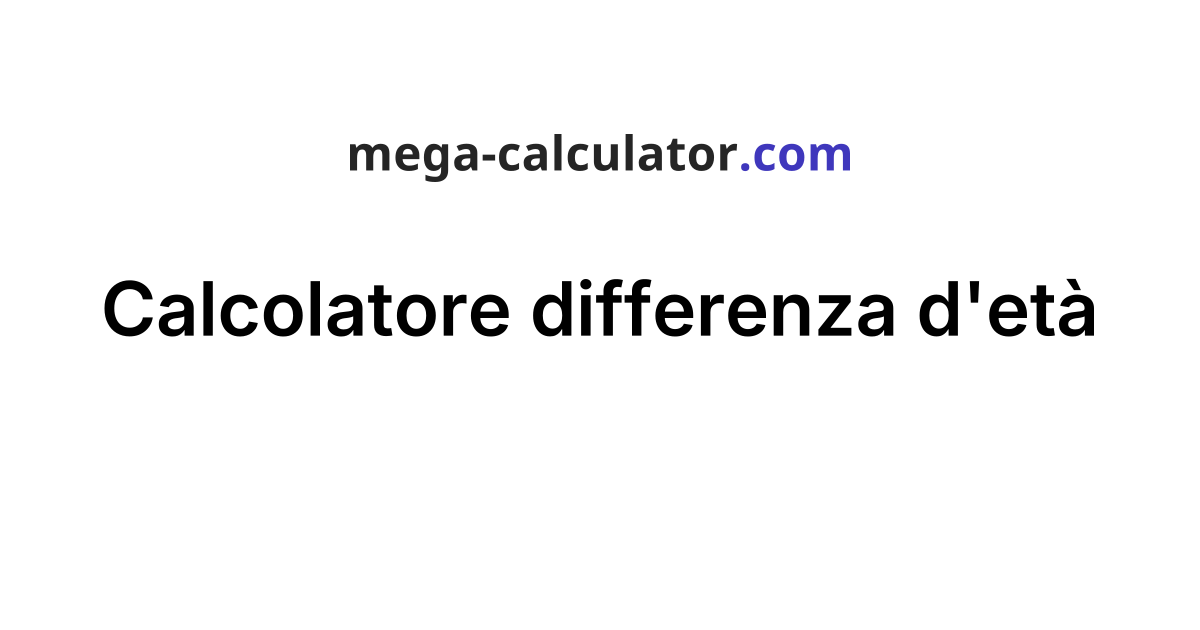 Calcolatore differenza d'età