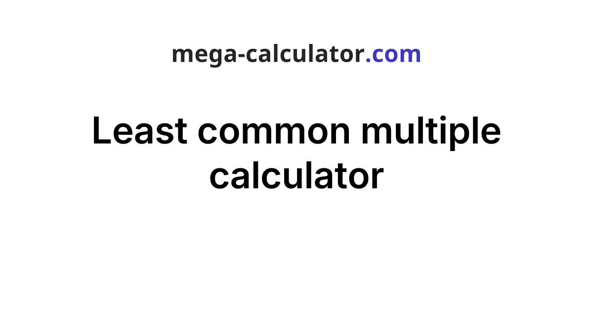 Least common multiple calculator