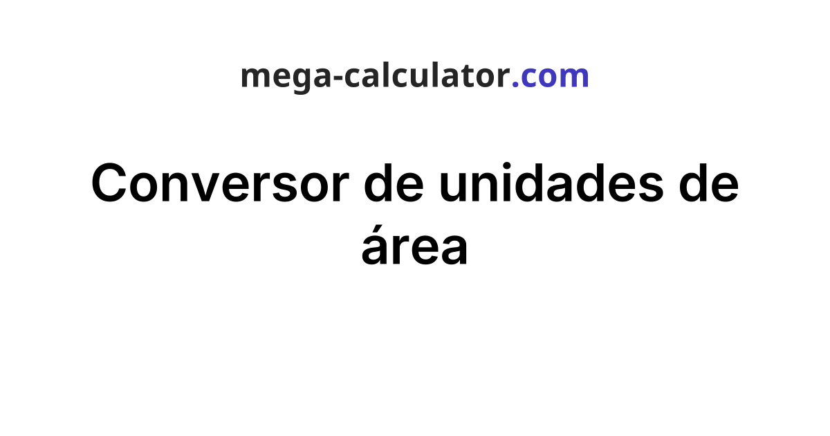 Conversor de unidades de área